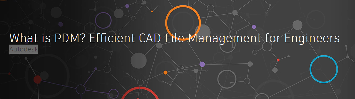 What is PDM? Efficient CAD File Management for Engineers - Vietbay